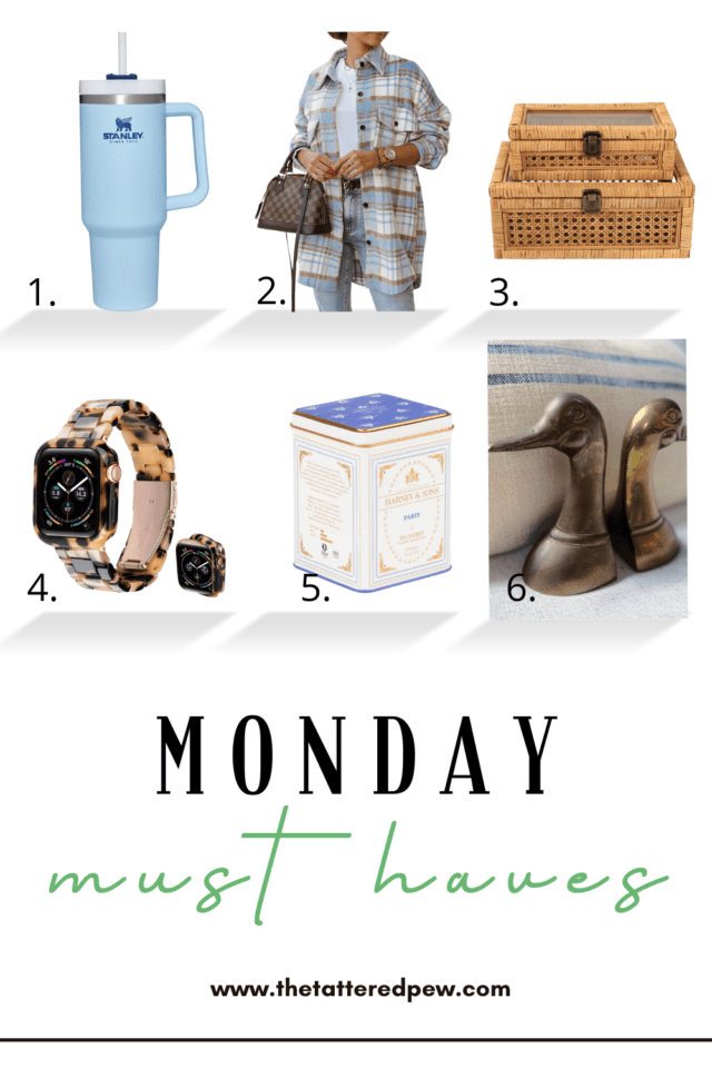 Monday Must Haves » The Tattered Pew