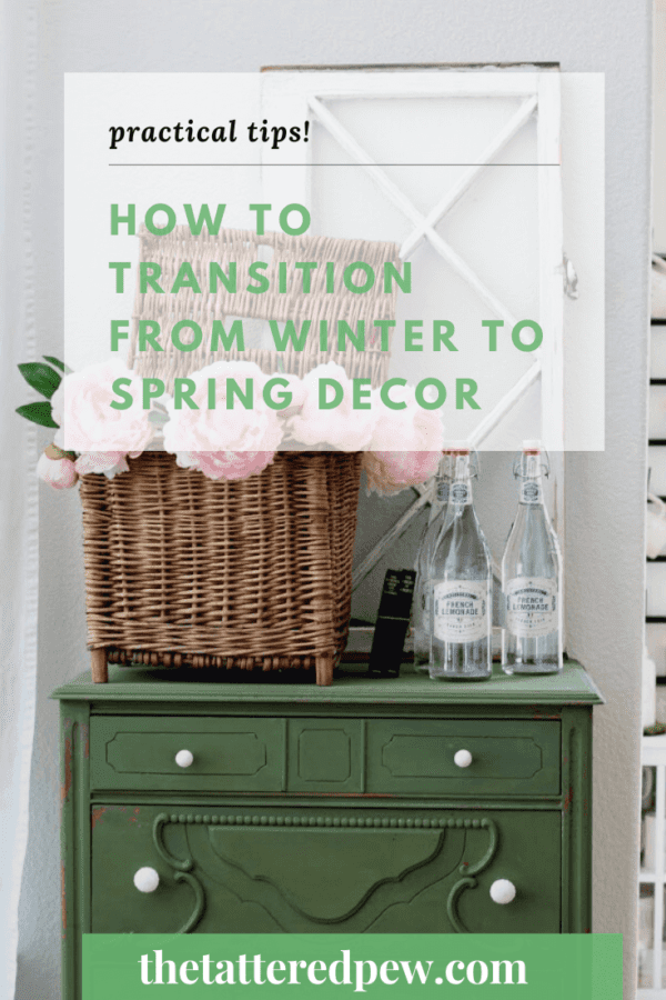 Practical Tips on How to Transition from Winter to Spring Decor » The ...