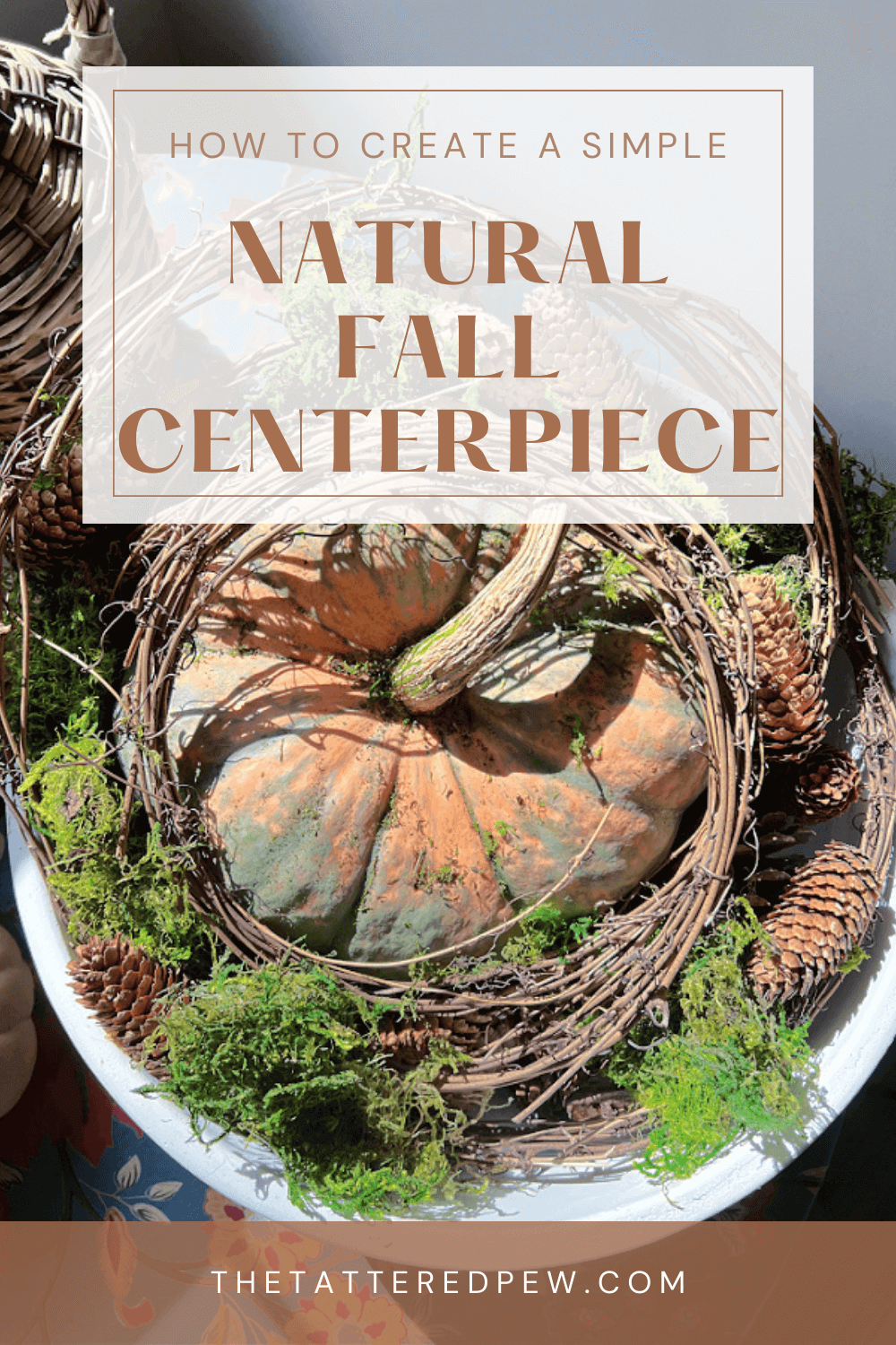 A Simple and Organic Easy to Make Fall Centerpiece » Grow Beauty With Ease
